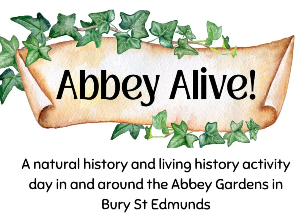 Free Abbey Alive event, May 20 - Abbey of St Edmund Heritage Partnership